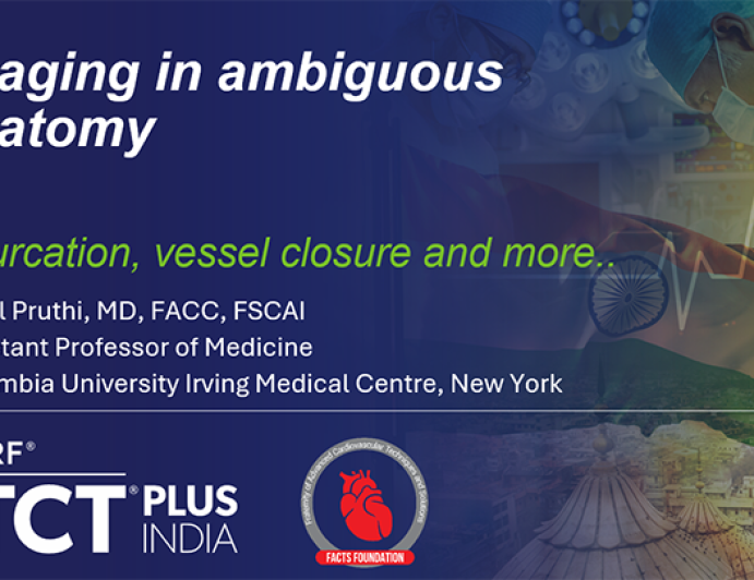 Ambiguous Anatomy (bifurcations, vessel closures, and more) | tctmd.com